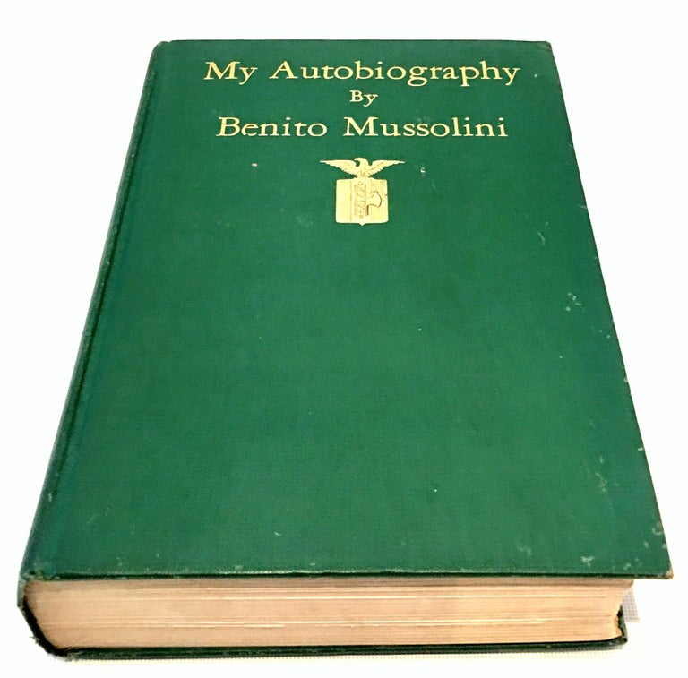 1928 1st Edition Book "My Autobiography" by, Benito Mussolini at 1stDibs
