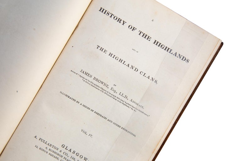 4 Volumes. James Browne, A History of the Highlands and of the Highland ...
