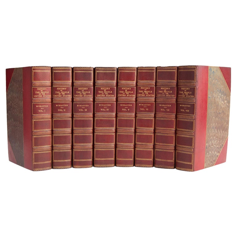 8 Volumes. John Bach McMaster, A History of the People of the United ...