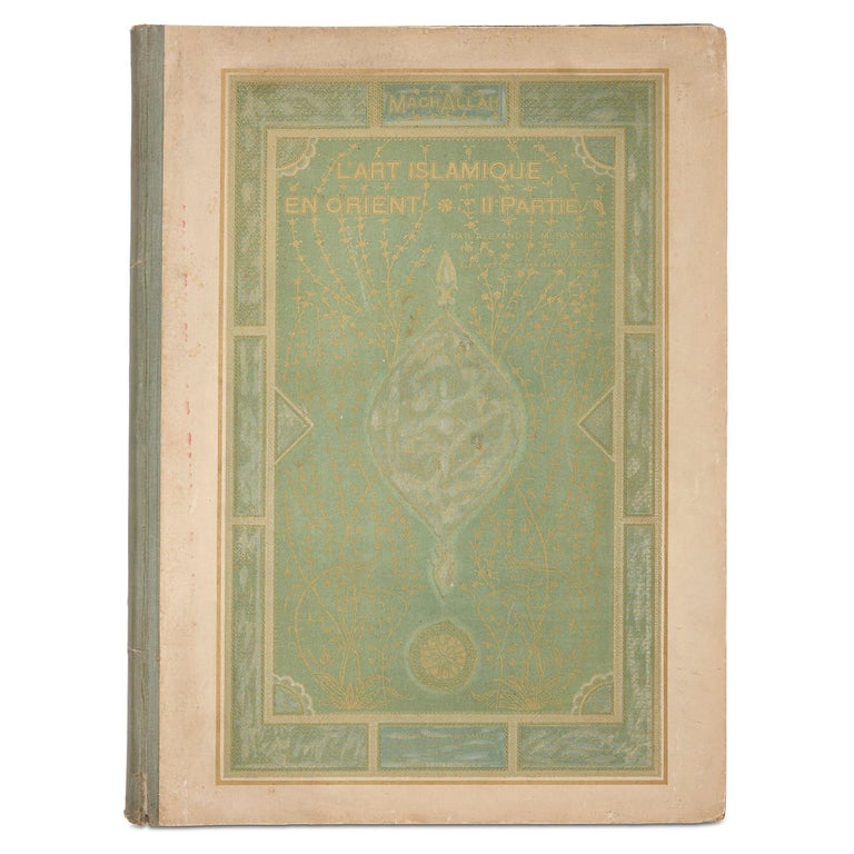 Alexandre M.Raymond, I'art Islamique En Orient, Deuxième Partie For ...