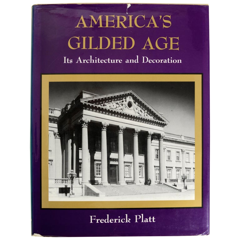 America's Gilded Age Its Architecture and Decoration by Frederick Platt ...