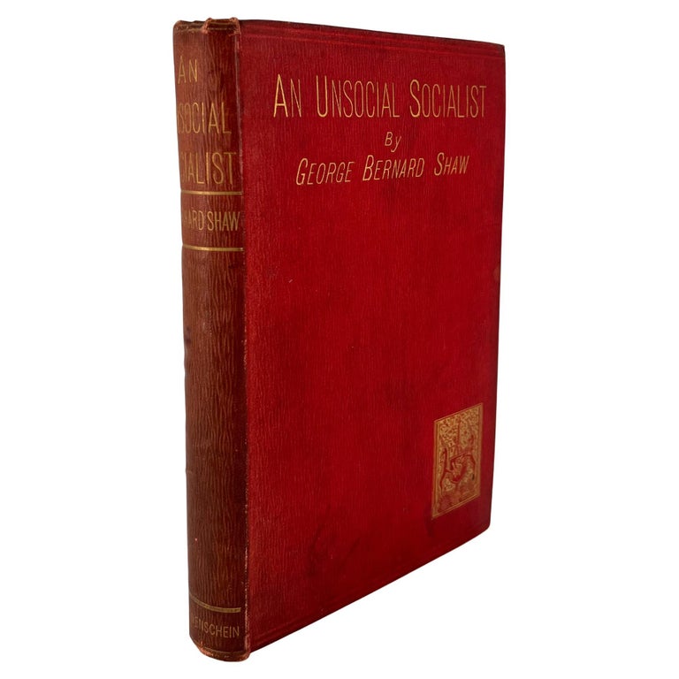 An Unsocial Socialist by George Bernard SHAW For Sale at 1stDibs