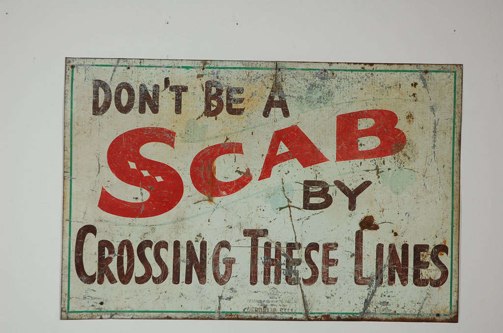 "Don't Be a Scab" Union Strike Sign at 1stDibs
