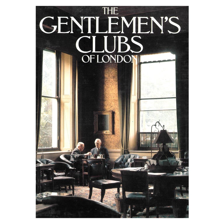 The Gentlemen's Clubs of London 'Book' For Sale at 1stDibs | gentlemen ...