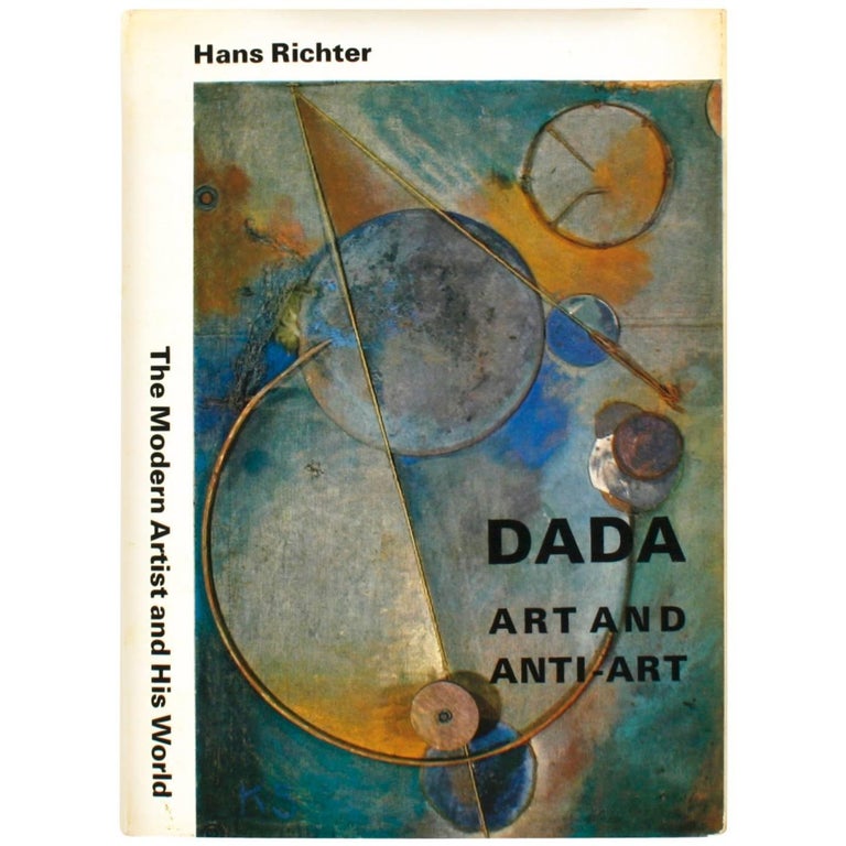 Dada, Art and Anti-Art by Hans Richter, 1st Edition at 1stDibs