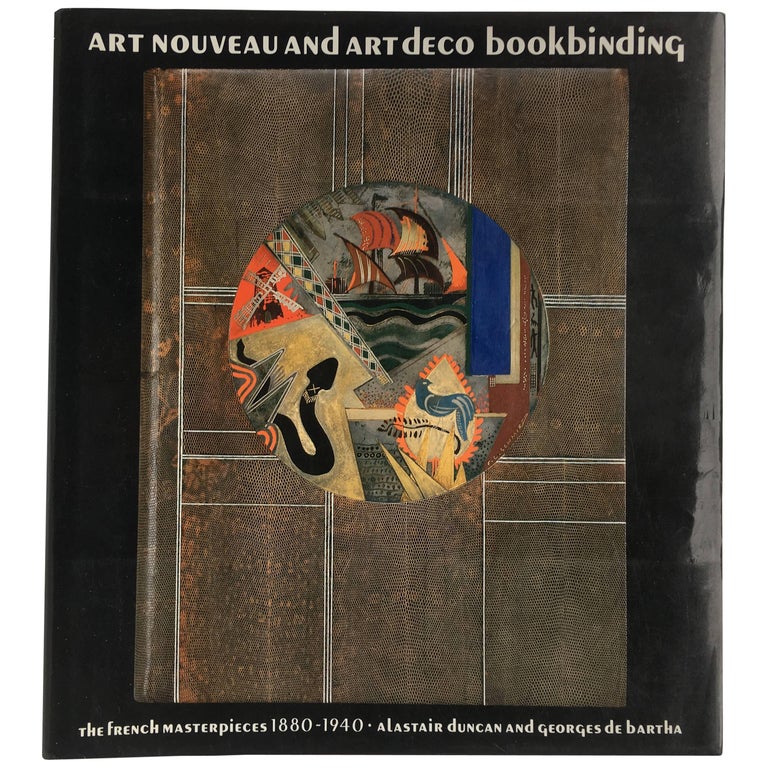 Art Nouveau and Art Deco Bookbinding, the French Masterpieces, 1880 ...