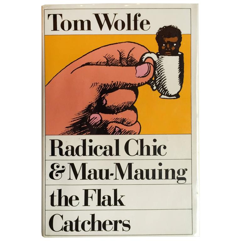 Tom Wolfe Radical Chic and Mau-Mauing the Flak Catchers, Signed First ...