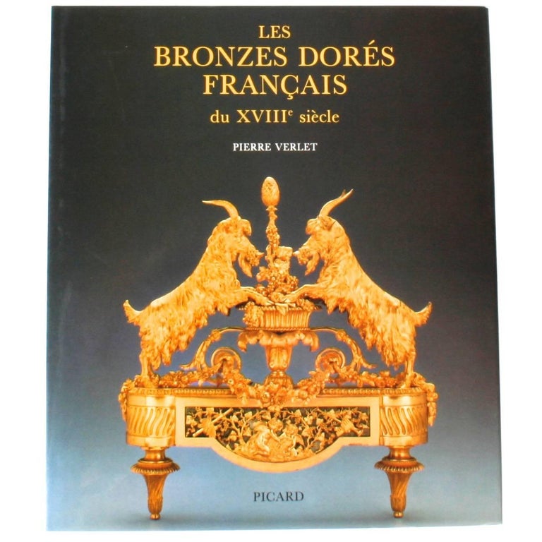 Les Bronzes Dores Francais du Xviii Siecle by Pierre Verlet For Sale at ...