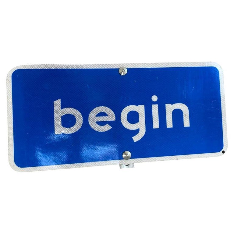 California 'Begin' Road Sign at 1stDibs