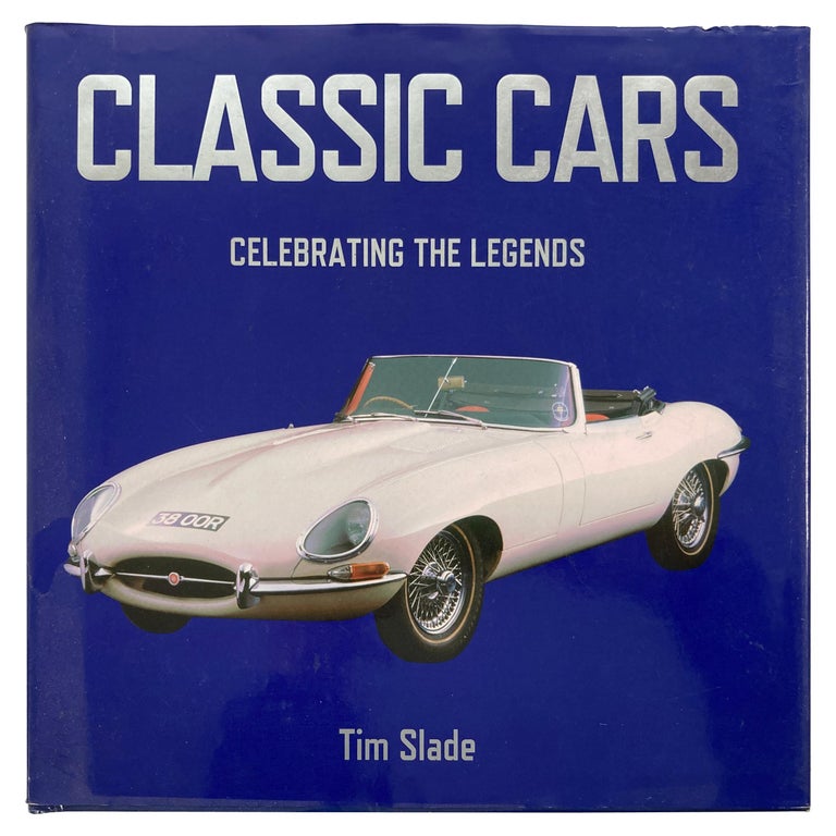 Classic Cars Celebrating the Legends 1901-1973 Book at 1stDibs