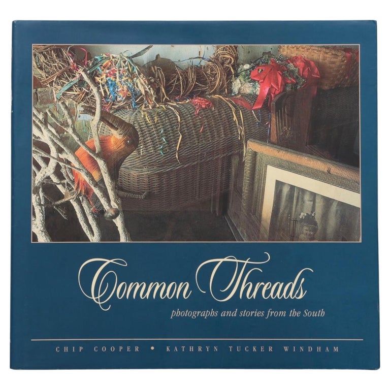 Common Threads, Photographs and Stories from the South For Sale at 1stDibs