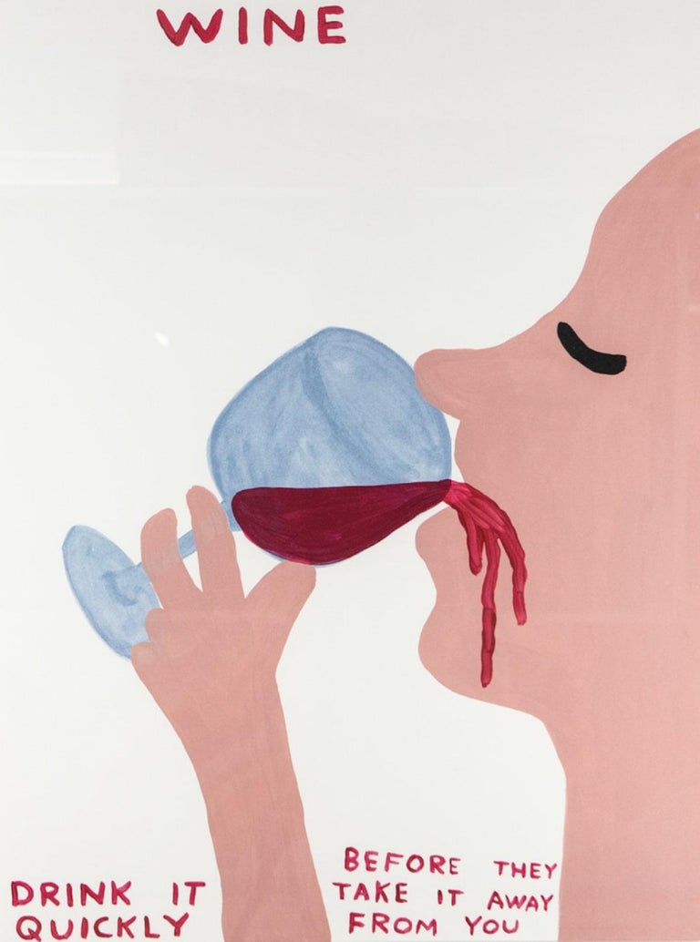 David Shrigley - David Shrigley, Wine (Drink it Quickly), Screenprint ...