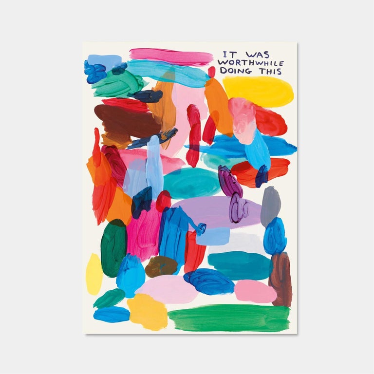 David Shrigley - It Was Worthwhile Doing This For Sale at 1stDibs