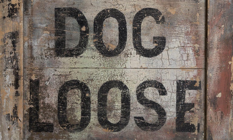 Dog Loose / Keep Out! Sign at 1stDibs