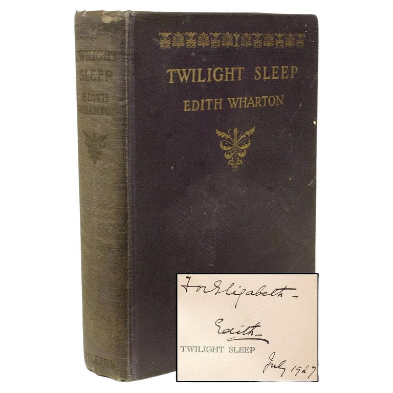 Edith Wharton, Twilight Sleep., First Edition, Presentation Copy, 1927 ...