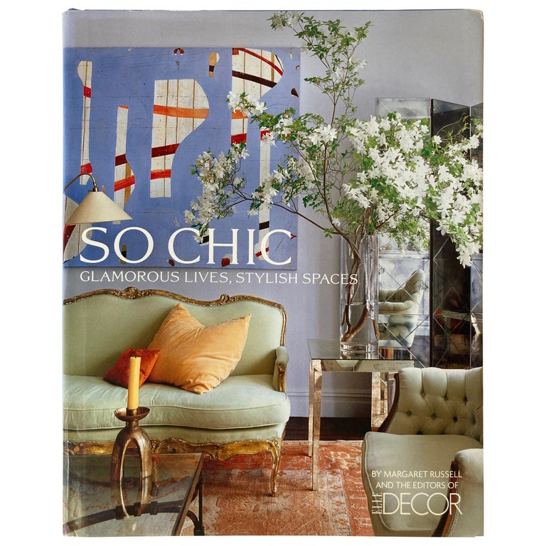 Elle Decor So Chic Glamorous Lives, Stylish Spaces Hardcover Table Book ...