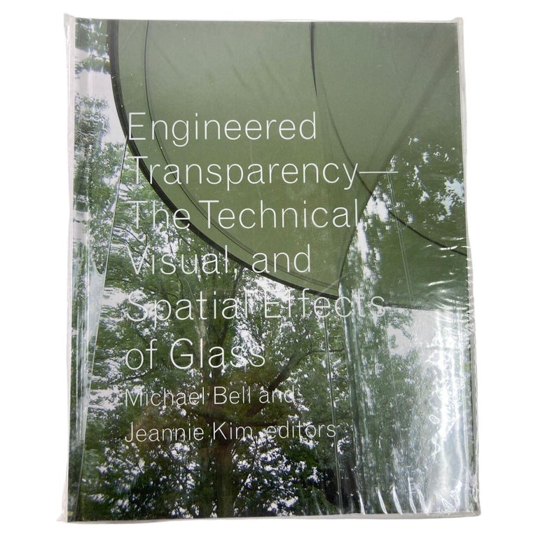 Engineered Transparency the Technical, Visual, and Spatial Effects of ...