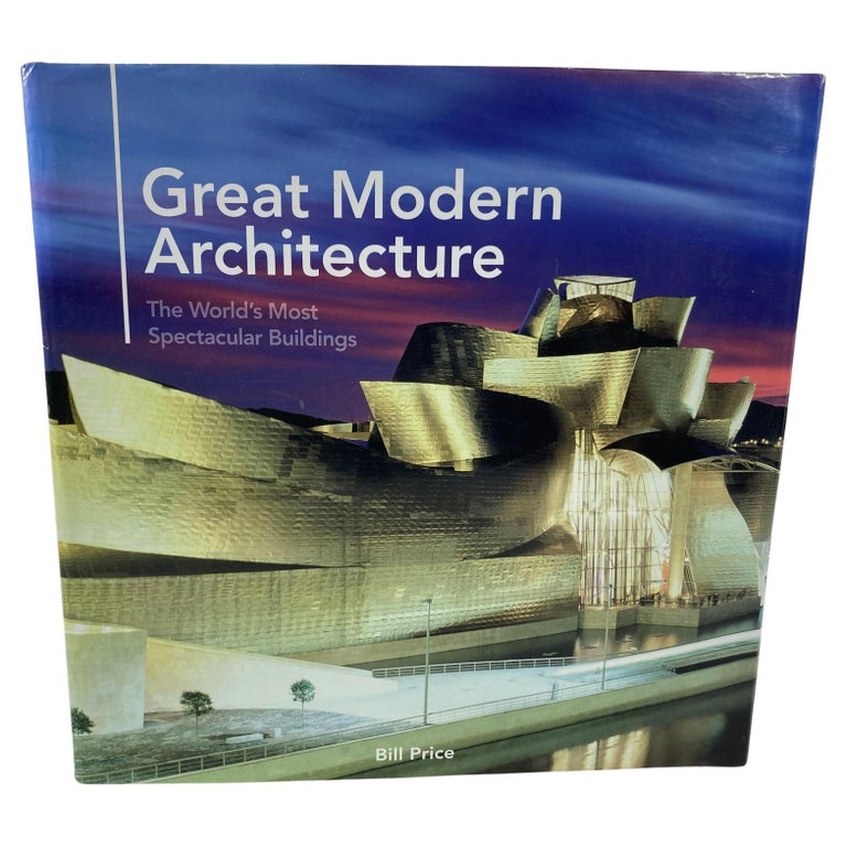 Great Modern Architecture: The World's Most Spectacular Buildings ...