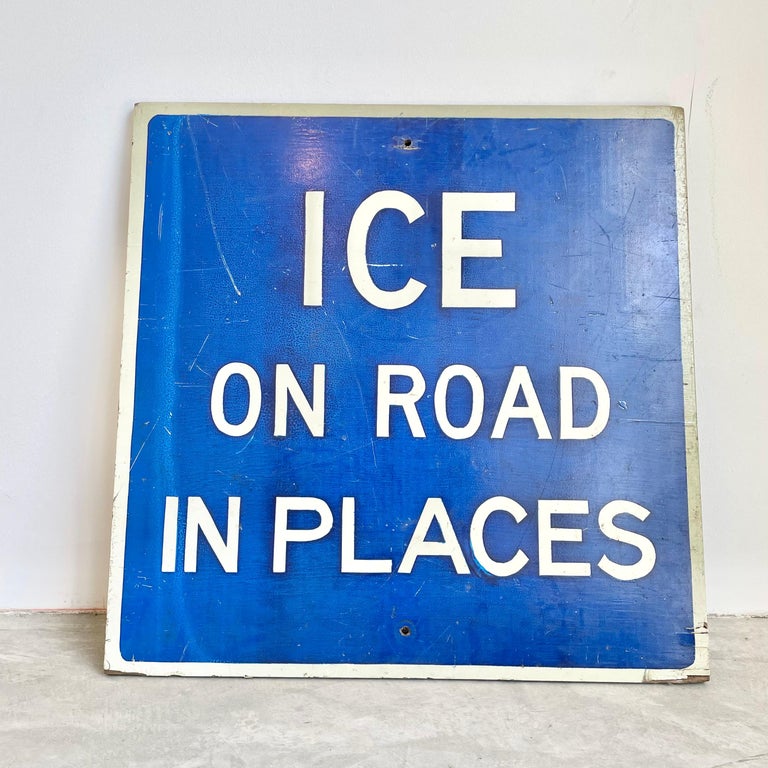 Hand Painted 'ICE ON ROAD IN PLACES' Wooden Sign For Sale at 1stDibs