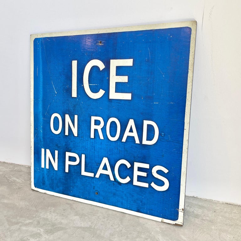 Hand Painted 'ICE ON ROAD IN PLACES' Wooden Sign For Sale at 1stDibs