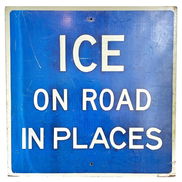 Hand Painted 'ICE ON ROAD IN PLACES' Wooden Sign For Sale at 1stDibs