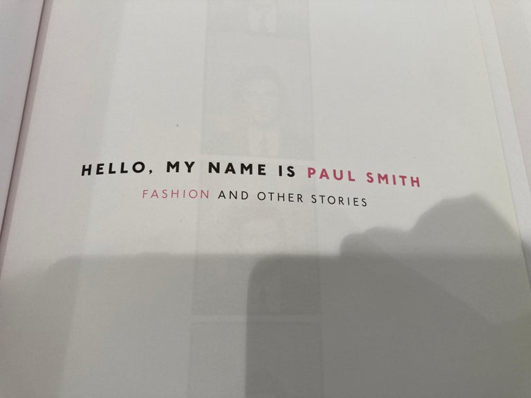 Hello, My Name Is Paul Smith: Fashion and Other Stories Book For Sale ...