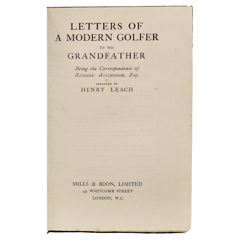 Henry Leach, 'Richard Allingham' Letters of a Modern Golfer First ...