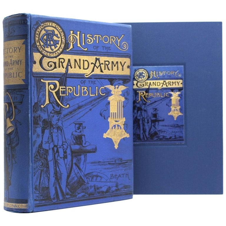 History of the Grand Army of the Republic, by Robert B. Beath ...