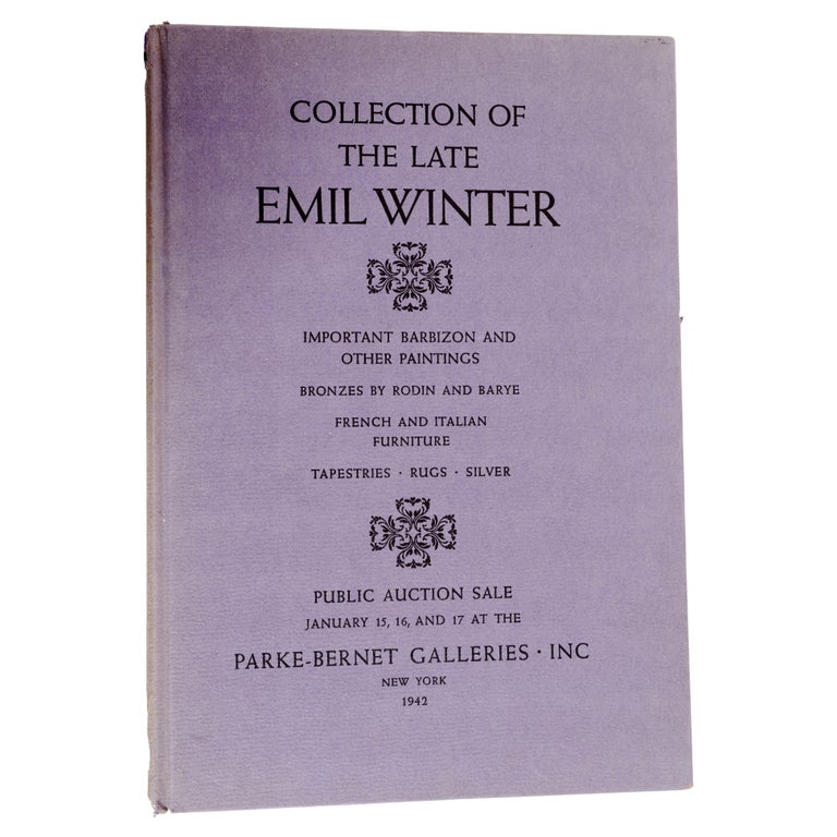Important Collection of the Late Emil Winter, Parke-Bernet, 1st Ed, 1/ ...
