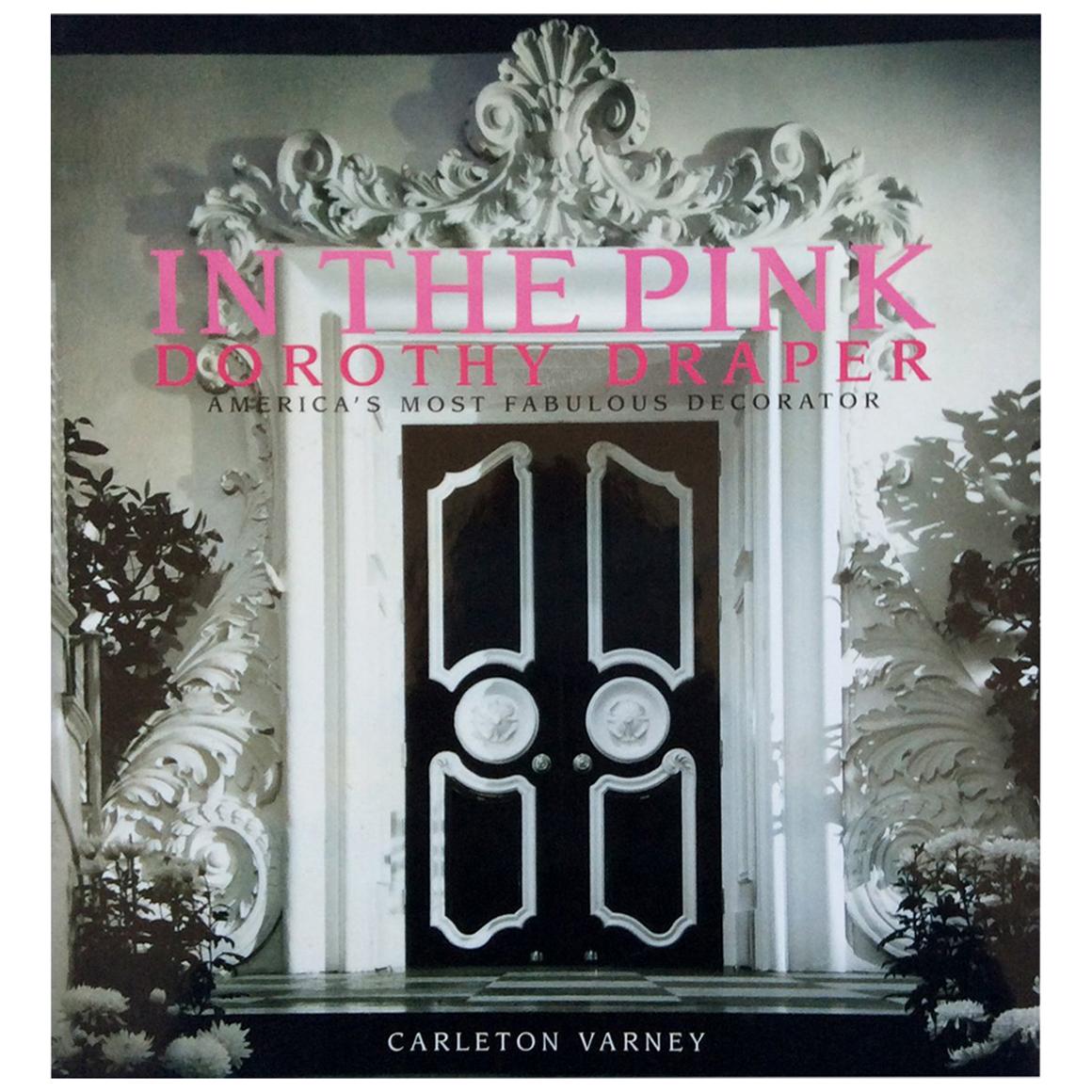 "In the Pink: Dorothy Draper" Monograph by Carleton Varney, Signed at ...