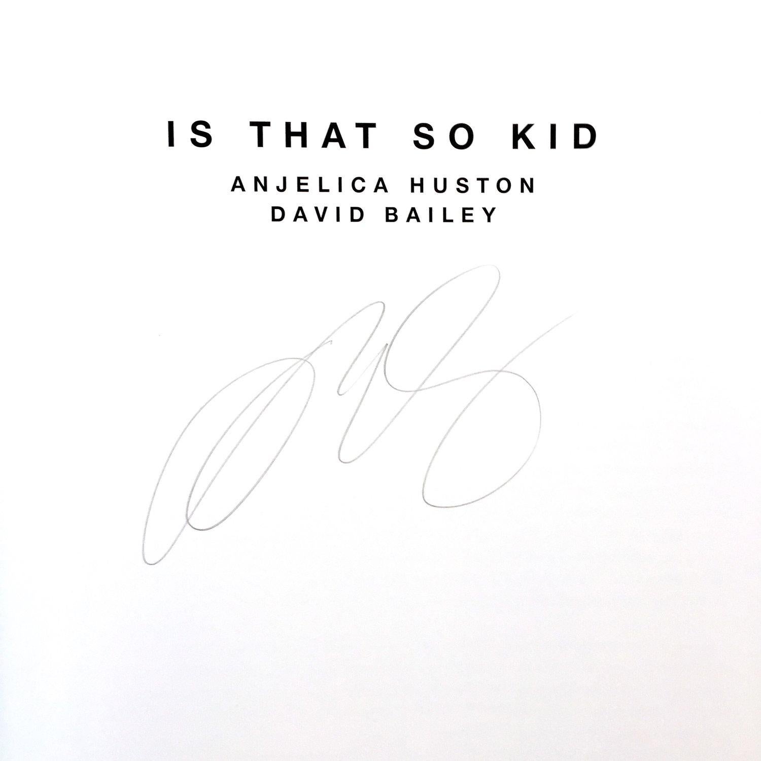 Is That So Kid - David Bailey, Anjelica Huston- Signed 1st Edition ...