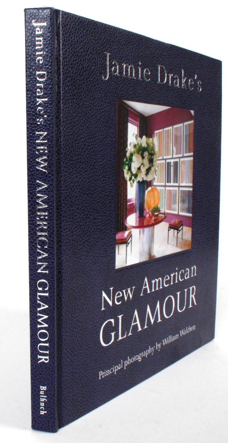 Jamie Drake's New American Glamour, First Edition For Sale at 1stDibs