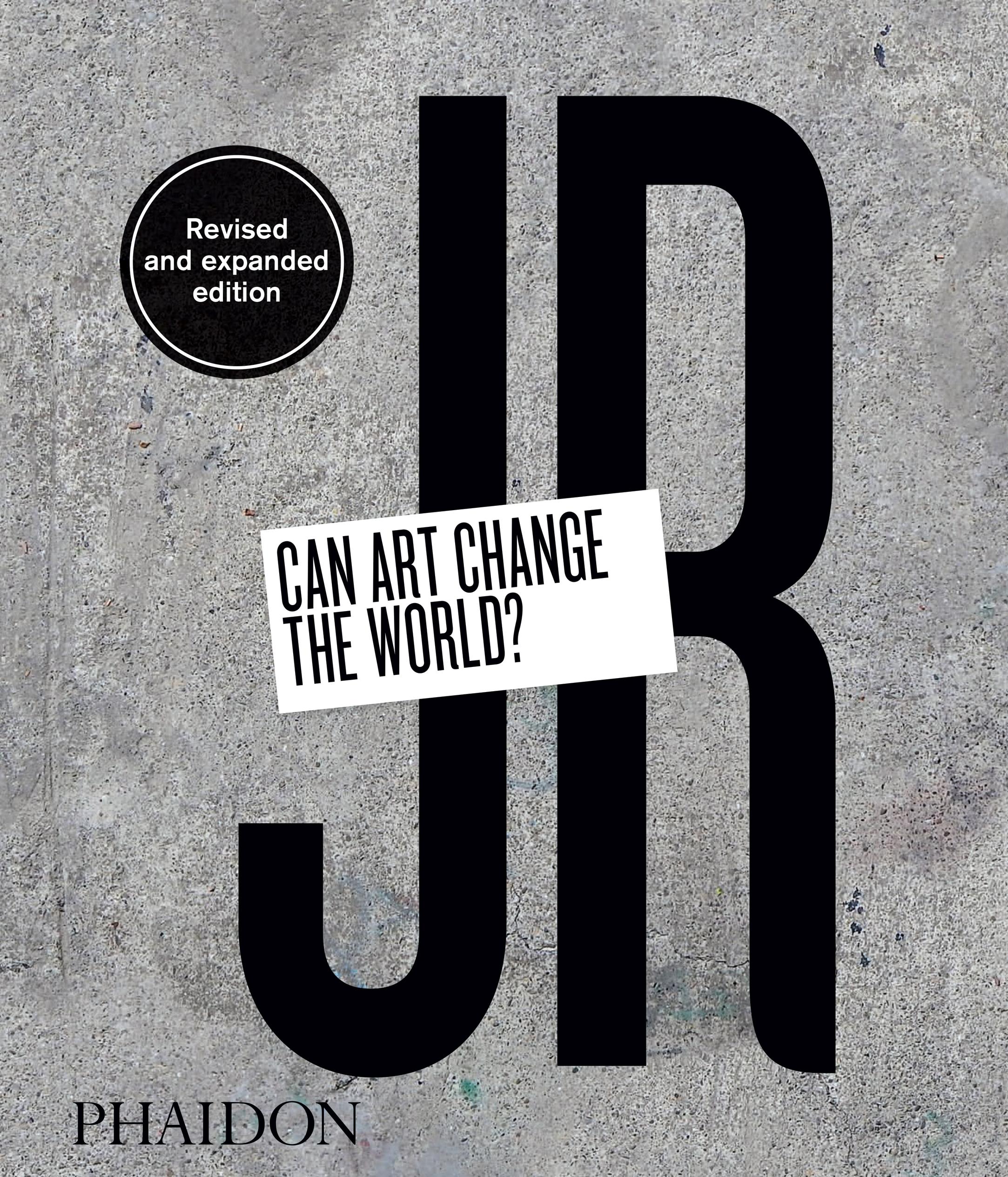 JR Can Art Change the World? 'Revised and Expanded Edition' For Sale at ...