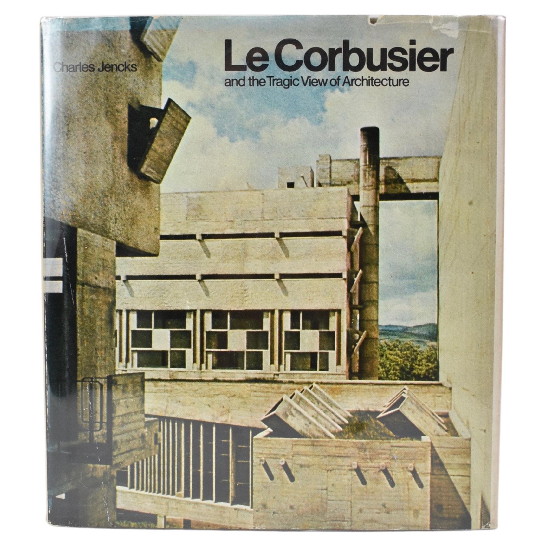 Le Corbusier and the Tragic View of Architecture, Book by Charles ...