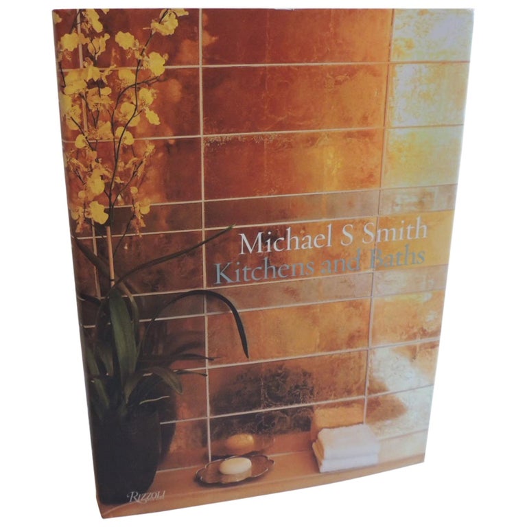 Kitchen and Bathroom Hardcover Book By Michael S. Smith For Sale at 1stDibs