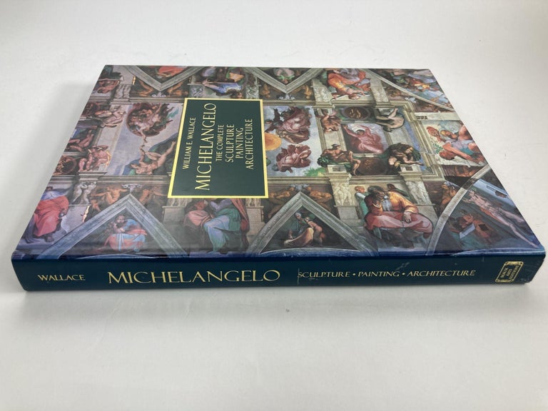Michelangelo by William E. Wallace The Complete Sculpture Painting and ...