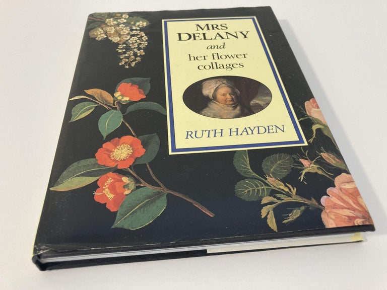 Mrs. Delany and Her Flower Collages Hardcover Book by Ruth Hayden 1992 ...