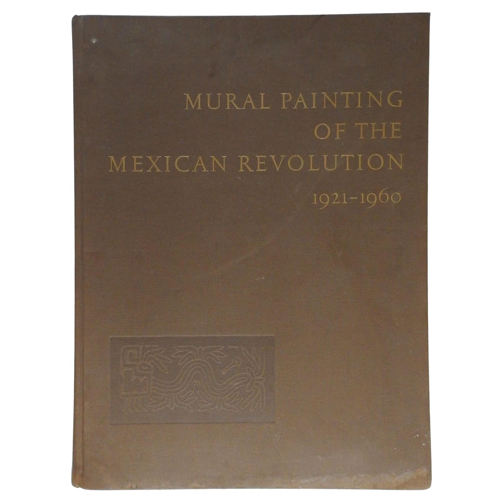 Mural Painting of the Mexican Revolution 1921-1960 Book For Sale at 1stDibs