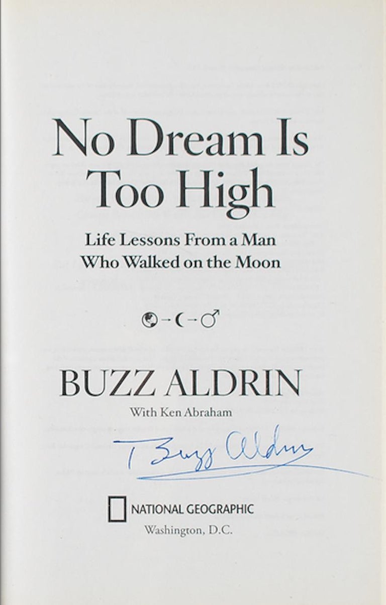 No Dream Is Too High: Life Lessons, Signed by Buzz Aldrin at 1stDibs