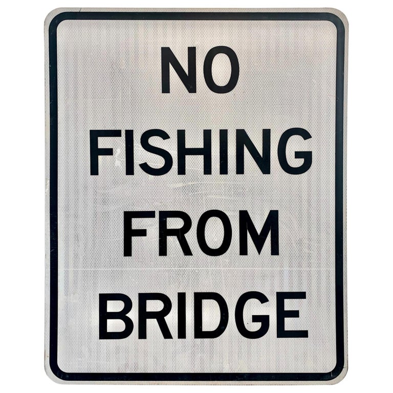 No Fishing from Bridge Vintage Sign at 1stDibs