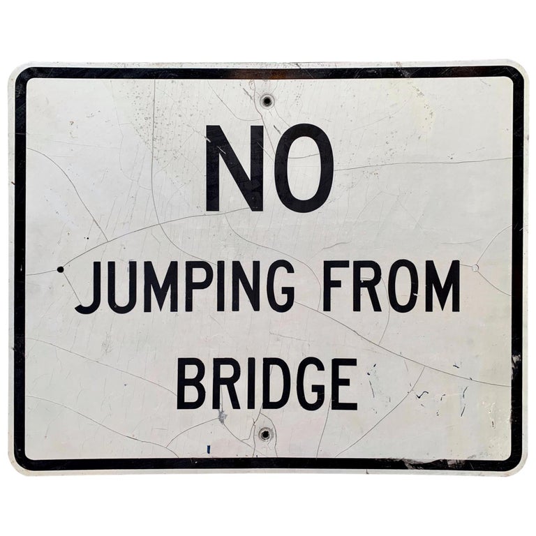 No Jumping from Bridge Vintage Sign at 1stDibs