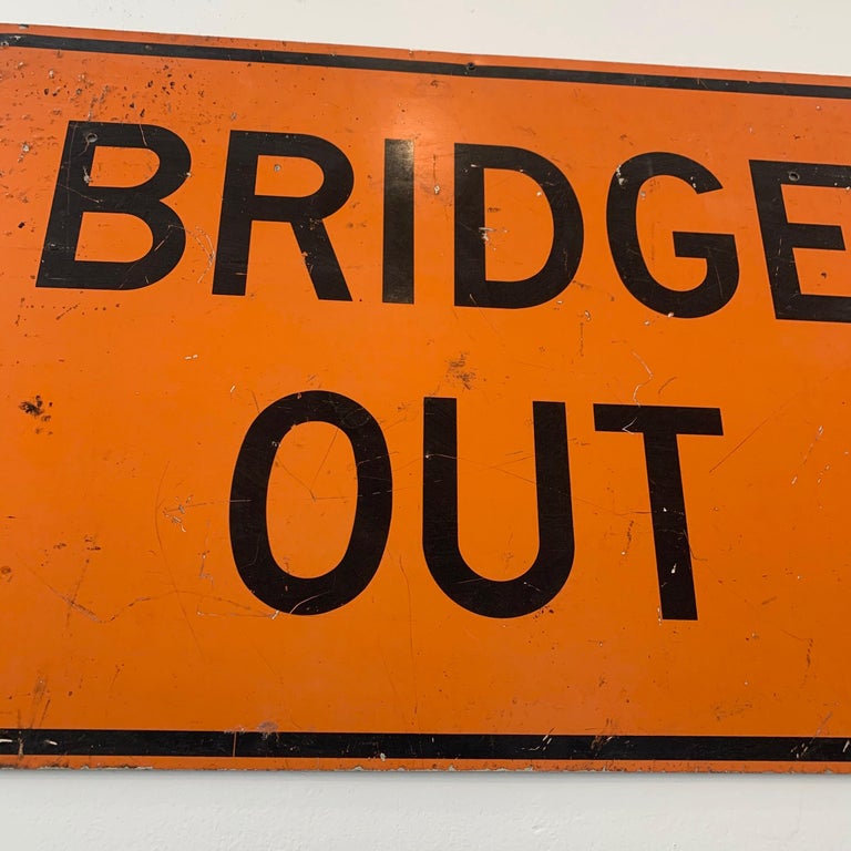 Orange 'BRIDGE OUT' Metal Highway Sign For Sale at 1stDibs