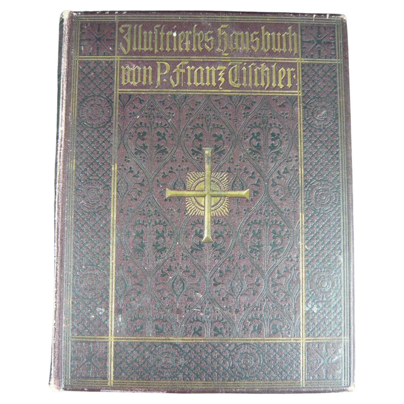 P. Franz Tischler's Illustrated Household Book for Christian Families ...
