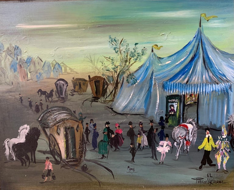 Patrick Franc - The Circus, The Party Is Here! Oil On Board Signed ...