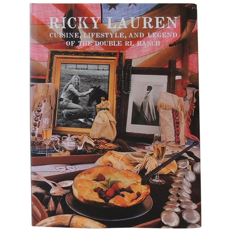 "Ricky Lauren Cuisine, Life Style and Legend of the Double RRL Ranch ...