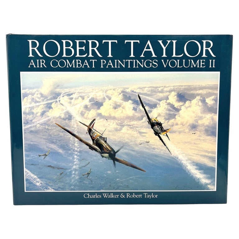 Robert Taylor Air Combat Paintings, Volume II by Robert Taylor, 1991 at ...