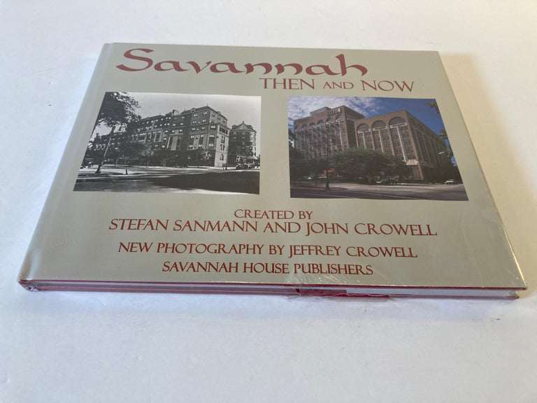 Savannah Then and Now by Stefan Sanmann and John Crowell Hardcover Book ...