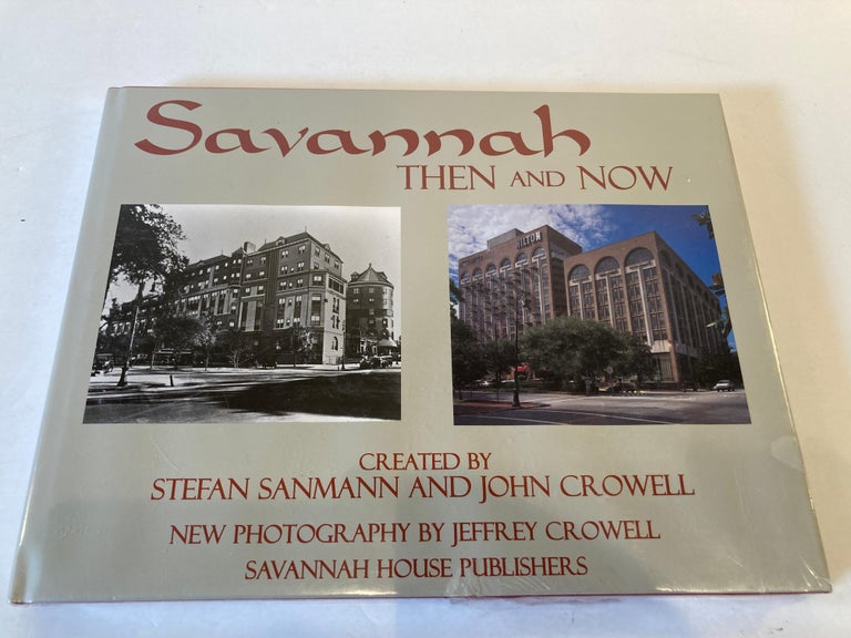 Savannah Then and Now by Stefan Sanmann and John Crowell Hardcover Book ...