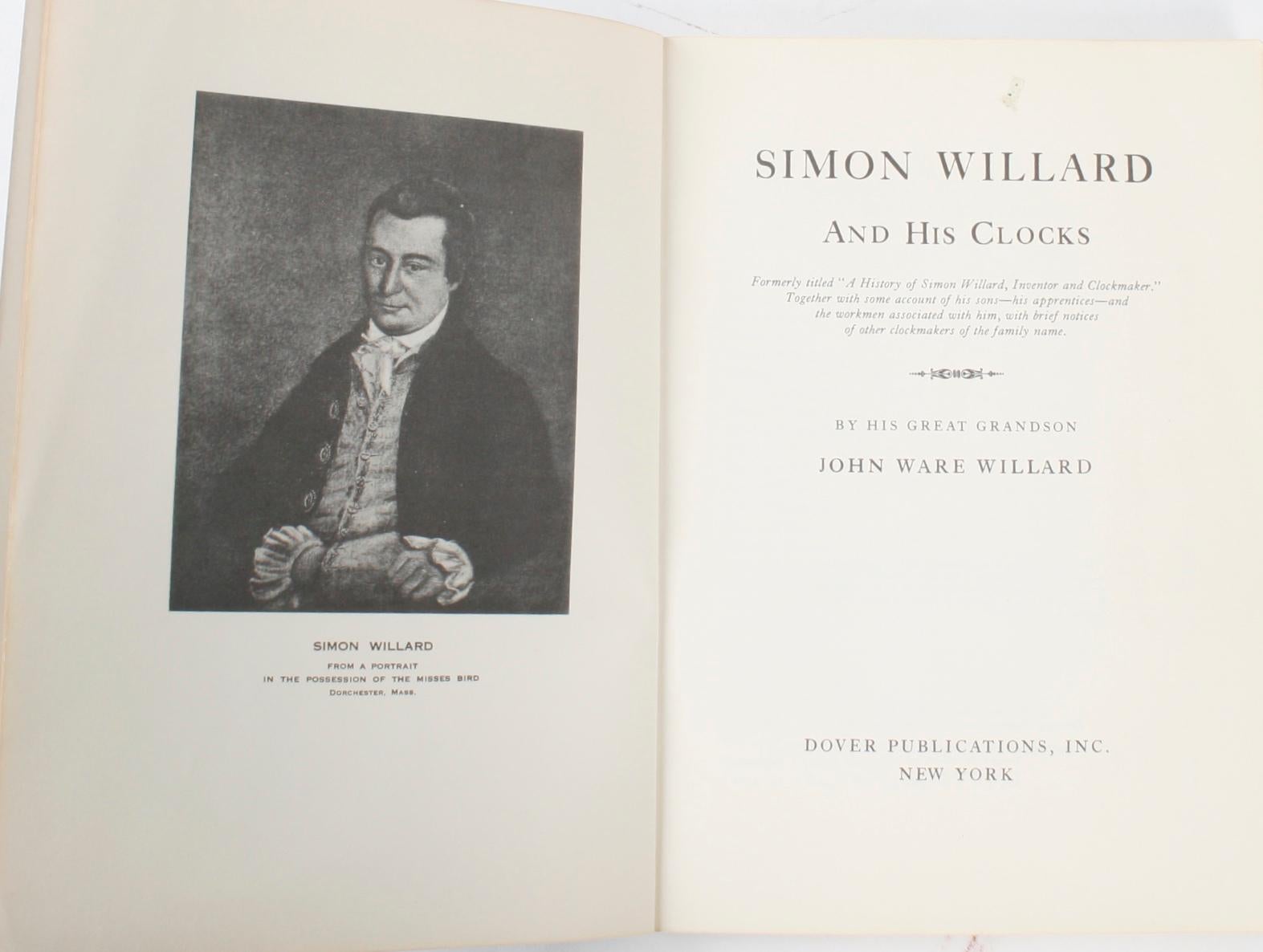 Simon Willard and His Clocks by John Ware Willard at 1stDibs | ward ...