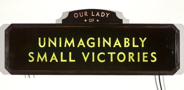 Skylar Fein - Our Lady of Unimaginably Small Victories (lighted sign ...